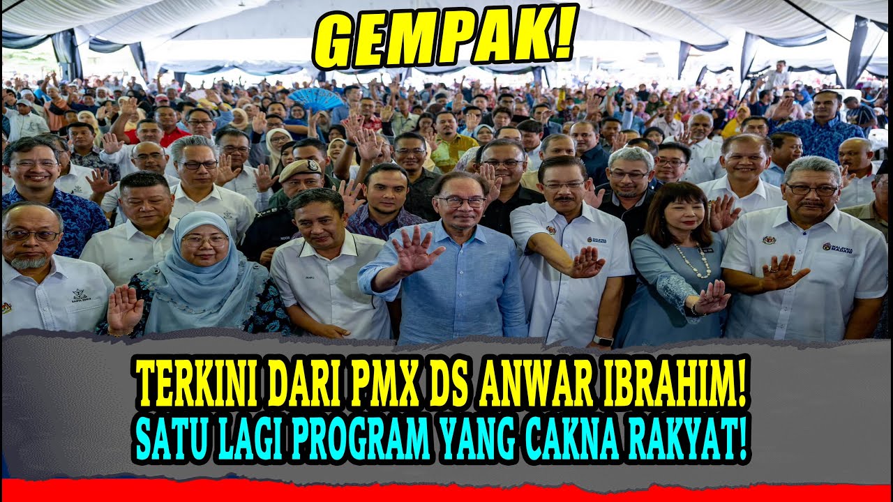 PMX DS ANWAR IBRAHIM! SATU LAGI PROGRAM YANG CAKNA RAKYAT DAN PMX JAWAB ...