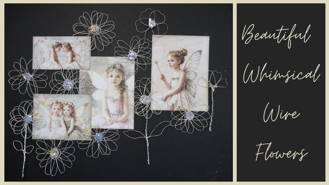 Beautiful Whimsical Wire Flowers - YouTube