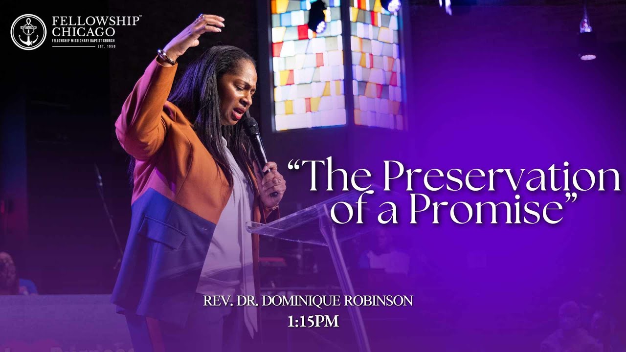 1:15 PM "The Preservation Of A Promise” Rev. Dr. Dominique A. Robinson ...
