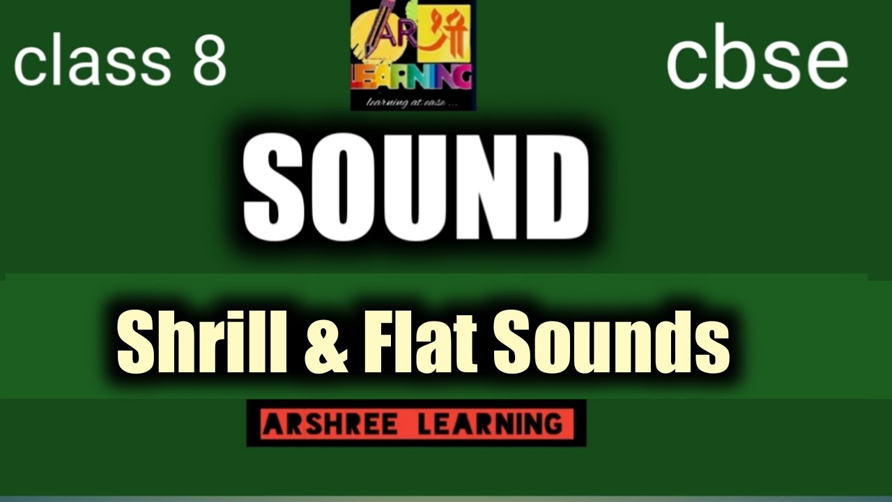 Sound " Shrill & flat sounds" class 8 CBSE book ( part 20) - YouTube