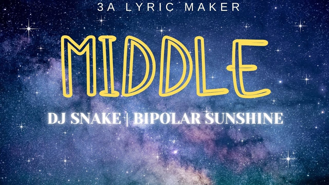 DJ Snake | Bipolar Sunshine - Middle (Lyrics) #foryou #lyrics #music ...