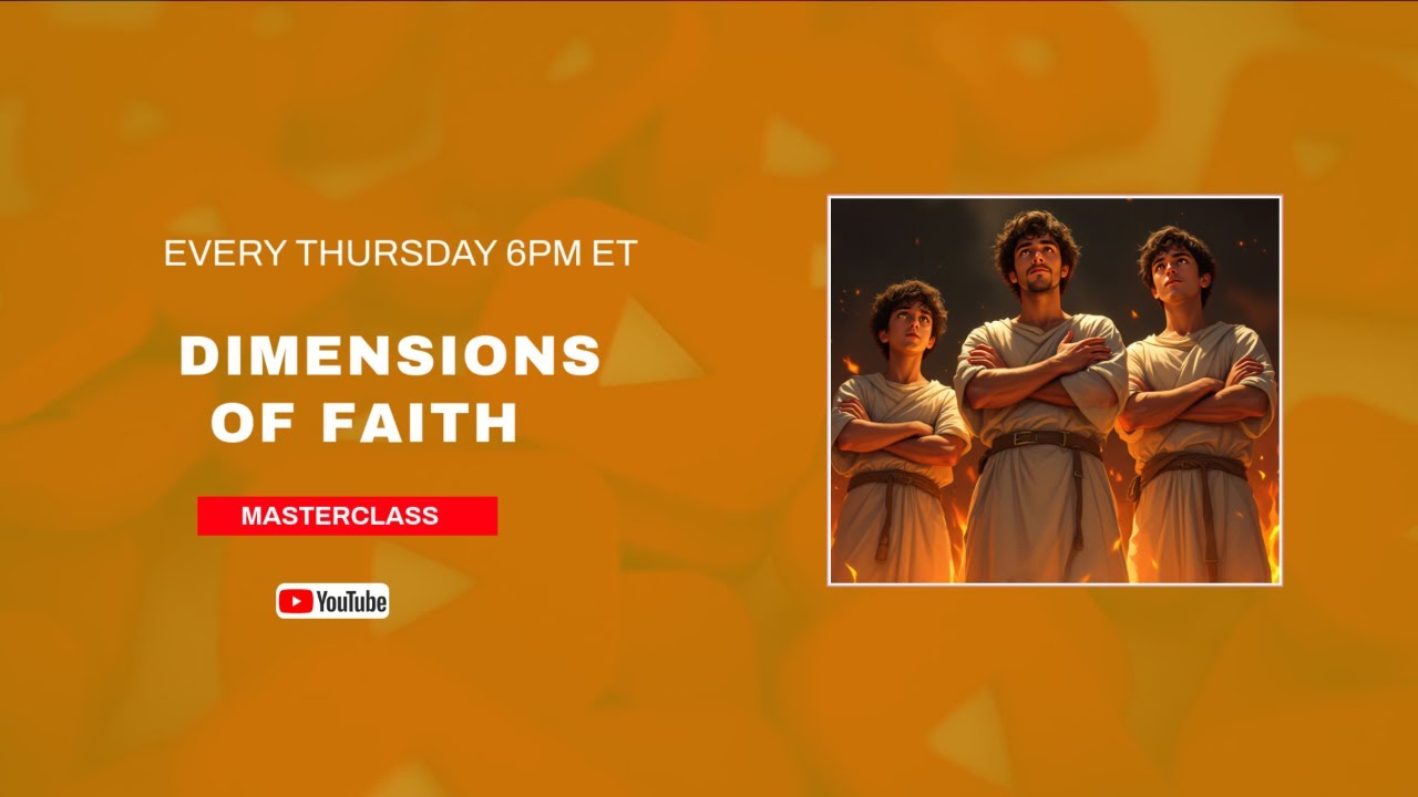 Dimensions of Faith -Master Class Ep. 94 REPEAT (Gilgal Christian ...