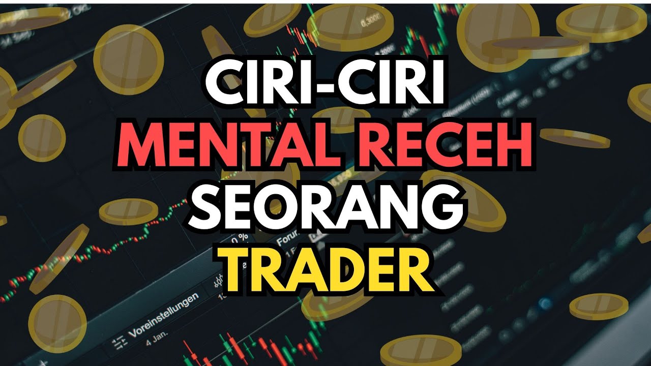 CIRI-CIRI MENTAL RECEH SEORANG TRADER! FOREX TRADING - YouTube