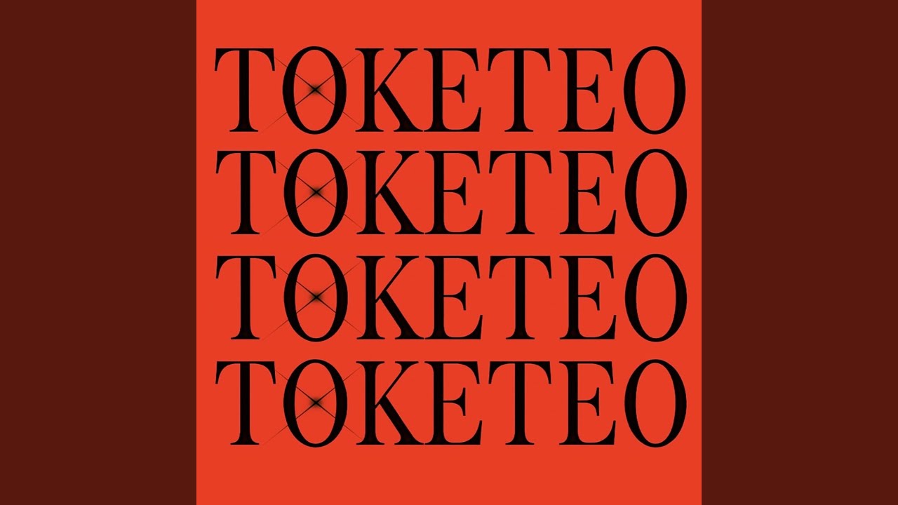 TOKETEO - YouTube