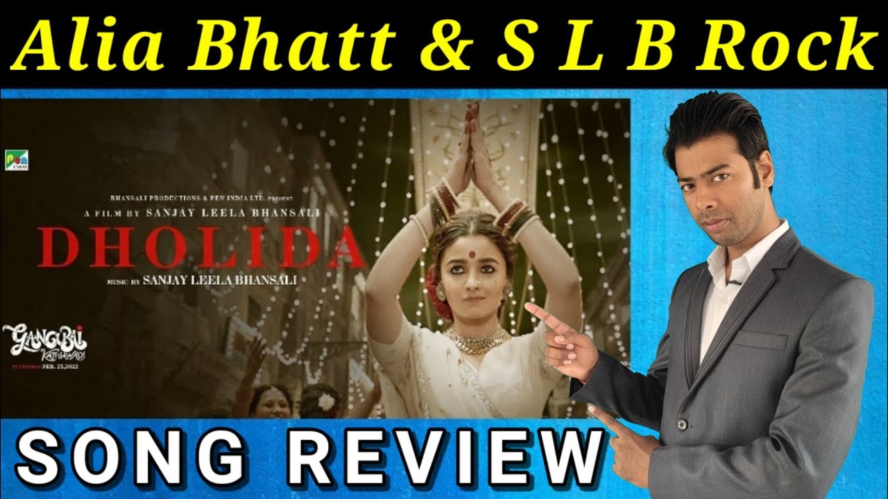 Dholida Song Review | Alia Bhatt | Sanjay Leela Bhanshali | Jhanvi ...