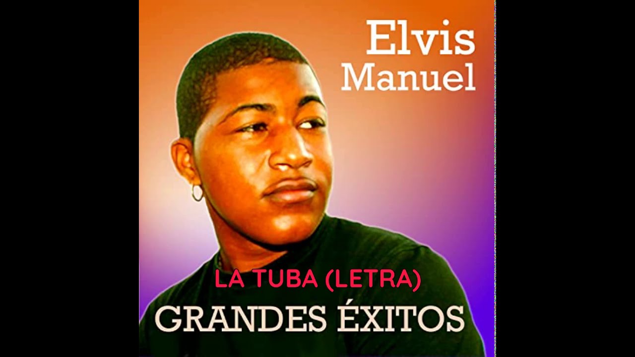 Elvis Manuel X DJ Jerry - "LA TUBA" (Letra) - YouTube