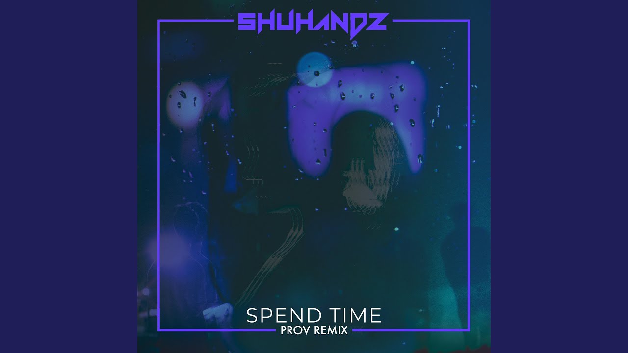 Spend Time (feat. Josh Rubin) (Prov Remix) - YouTube