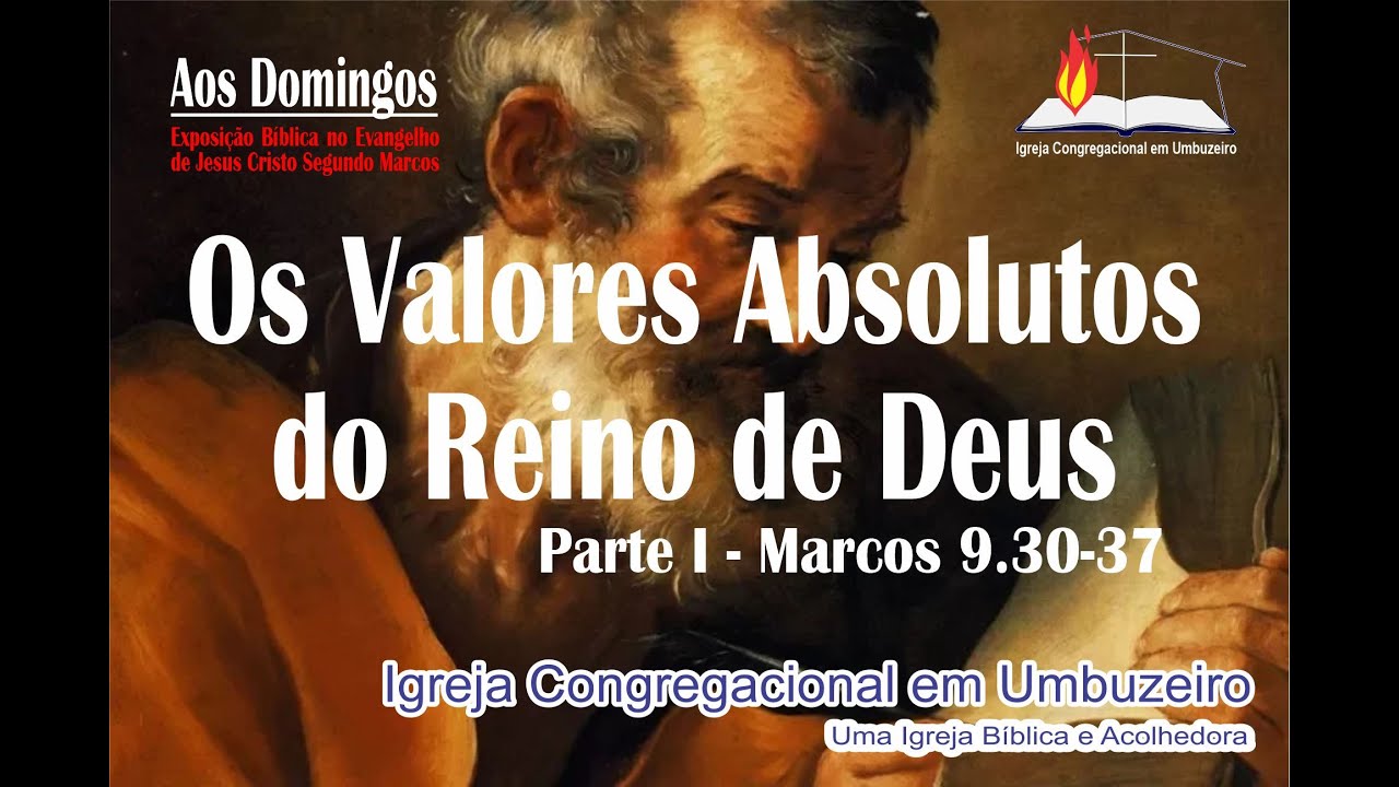 Marcos 9. 30.-37 - Os Valores Absolutos do Reino de Deus - Parte 1 ...