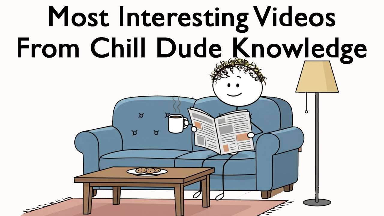 Most Interesting Videos From Chill Dude Knowledge (pt. 6) - YouTube
