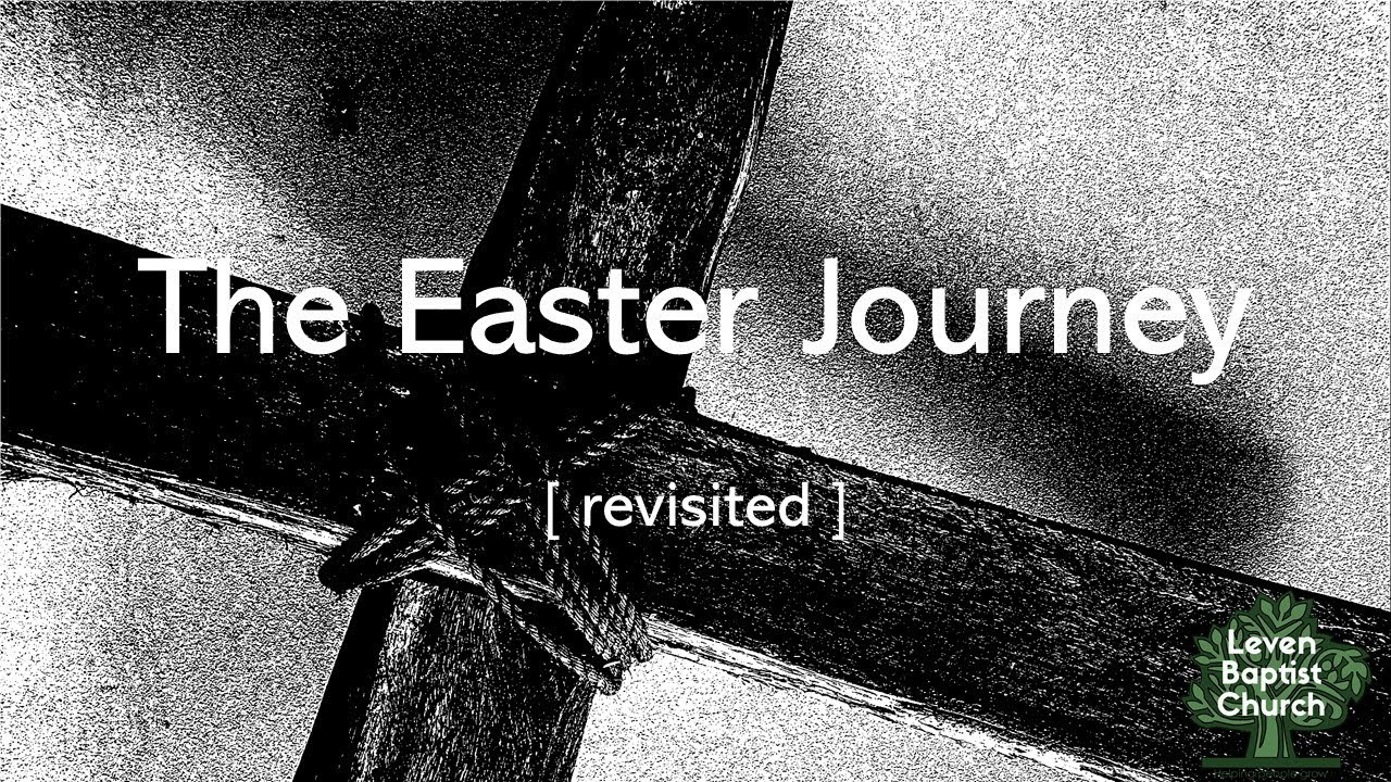 The Easter Journey | Revisited - YouTube