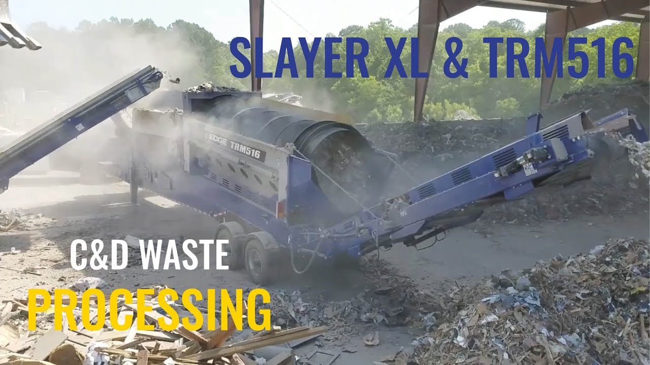 EDGE Slayer XL & TRM516 Processing C&D Waste - YouTube