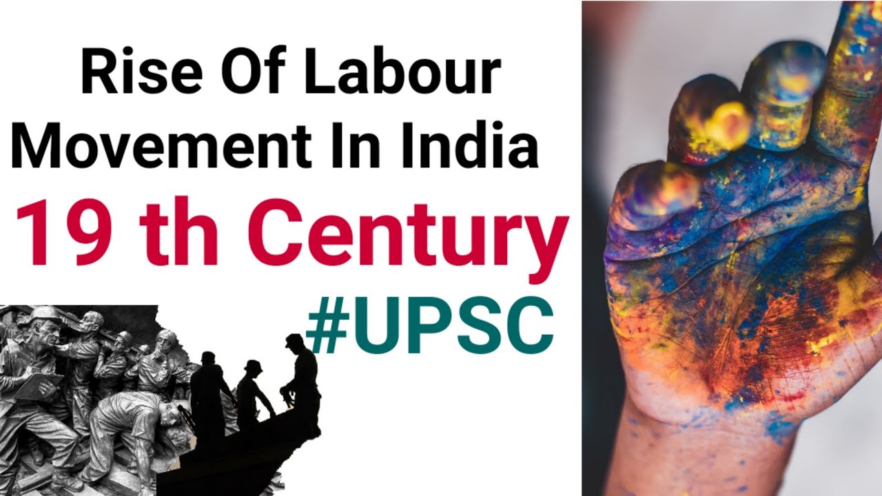 Rise of Labour Movement In India:19th Century|MAINS|Policy Of ...