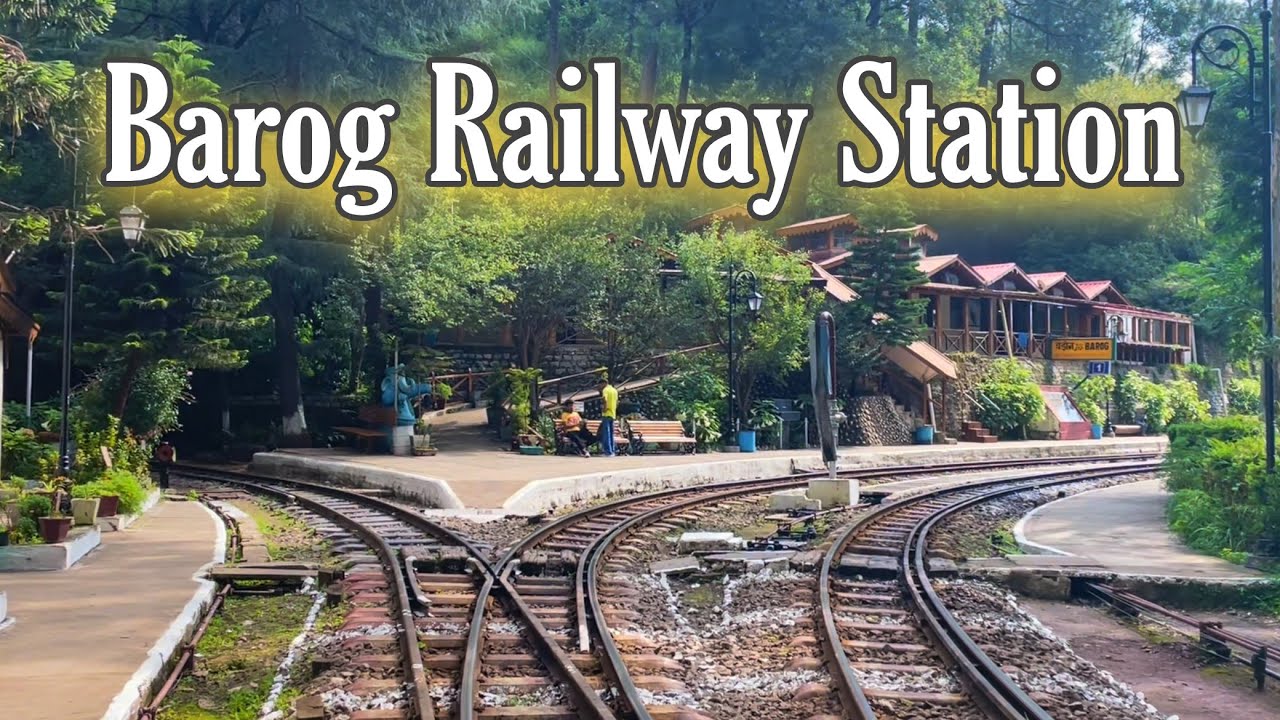BAROG RAILWAY STATION - YouTube