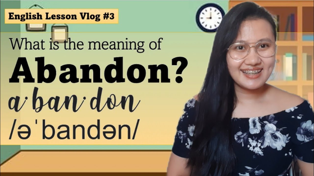 Abandon Meaning Synonyms And Use In A Sentence Vocabulary 1 YouTube abandon-meaning-synonyms-and-use-in-a-sentence-vocabulary-1-youtube