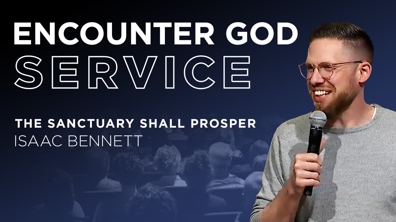 The Sanctuary Shall Prosper | Isaac Bennett - YouTube