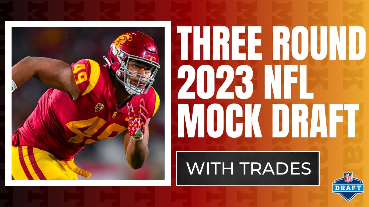 Three Round NFL Mock Draft with Trades | Third Round | 2023 NFL Draft ...