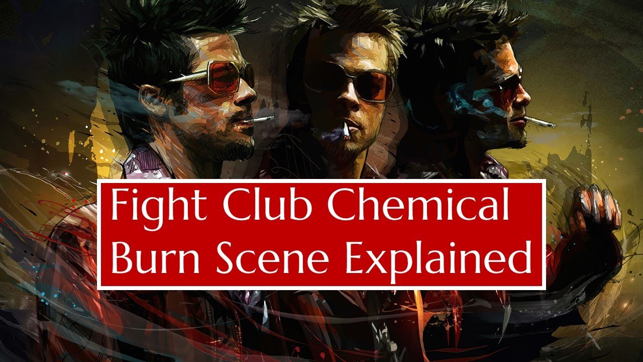 A Filmmaker's Insight Into Fight Club Chemical Burn Scene - Fight Club ...