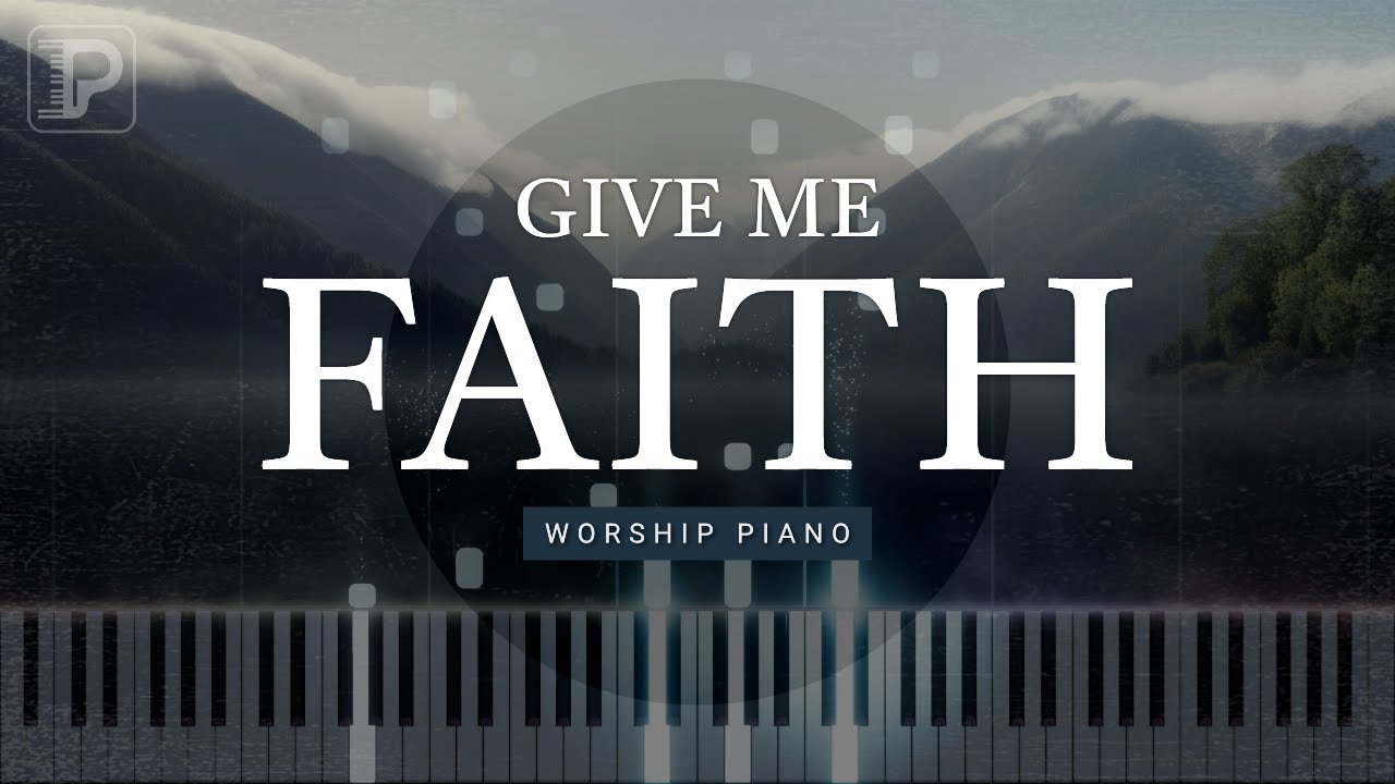 Give Me Faith (Elevation Worship) - Piano Instrumental - YouTube