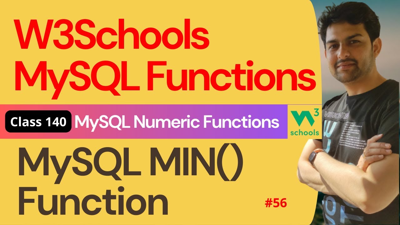 MySQL Functions | MySQL Numeric Functions - MySQL MIN() Function #56 | 140. W3Schools SQL ...
