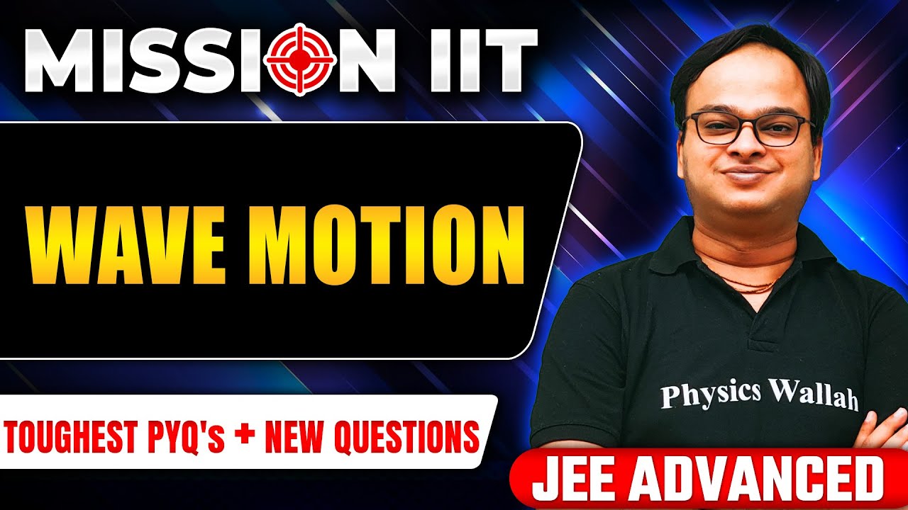 WAVE MOTION - Toughest PYQs for IIT-JEE ADVANCED 2024 🎯 - YouTube