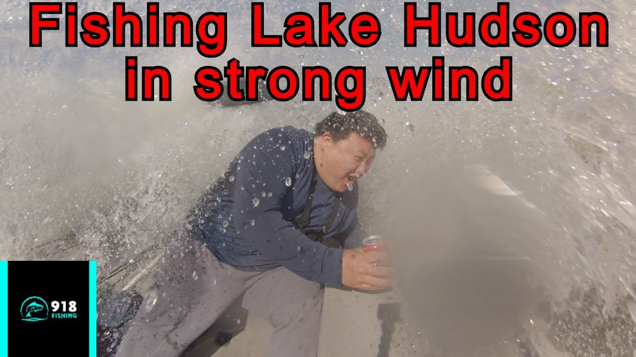 Lake Hudson fishing in strong wind and getting soaked - YouTube