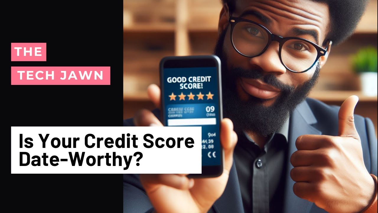 Is Your Credit Score Date-Worthy - YouTube
