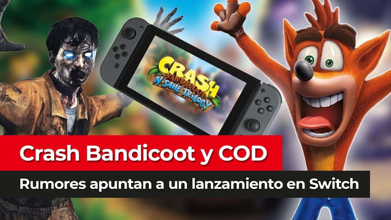 Crash Bandicoot & Call of Duty | ¿Lanzamiento en Nintendo Switch este ...