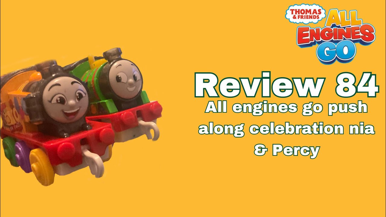 Review 84 all engines go push along celebration nia & percy - YouTube