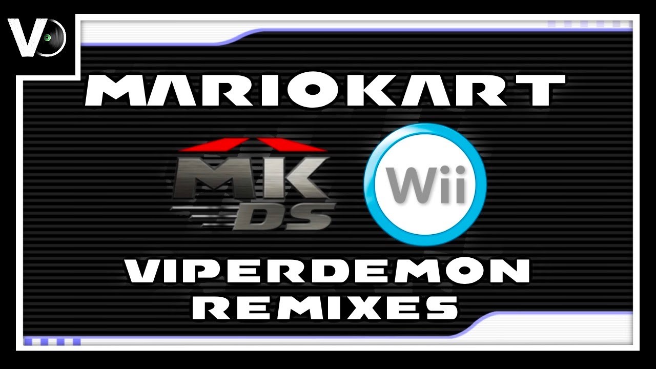 Mario Kart - Wii/DS (ViperDemon Remixes) - YouTube