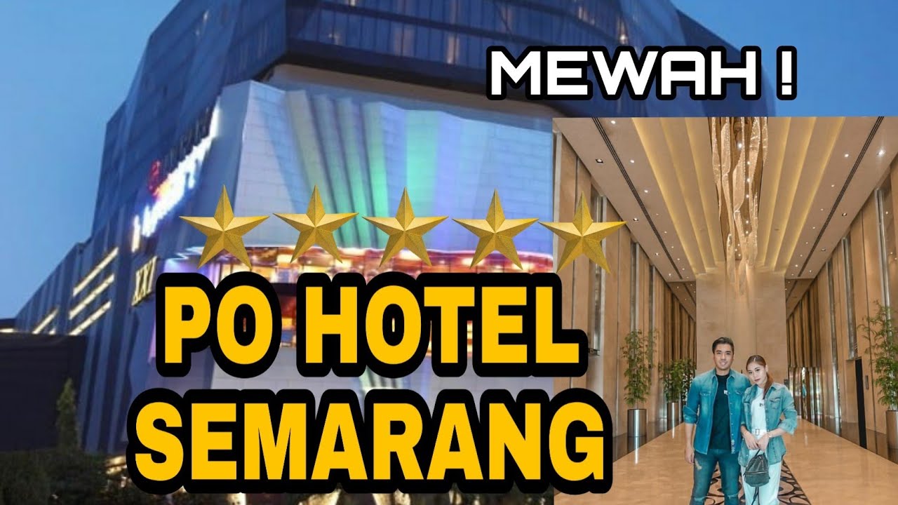Nginep di PO Hotel Semarang . Gimana Review nya ? - YouTube