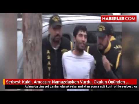 Serbest Kaldı, Amcasını Namazdayken Vurdu, Okulun Önünden Kız Kaçırdı!