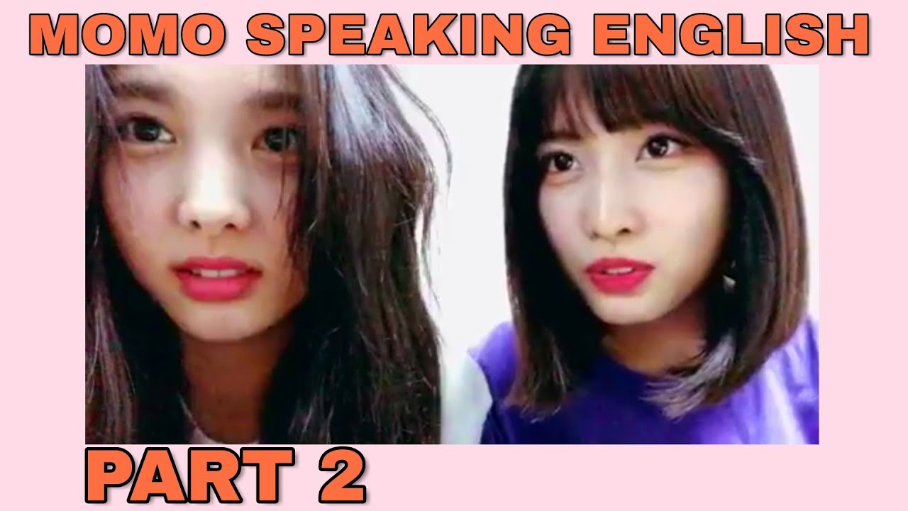 Hi my name is Momo PART 2 | TWICE speaking English | Momo speaking ...