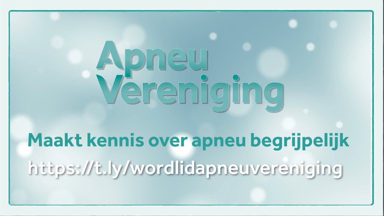 De ApneuVereniging maakt kennis over apneu begrijpelijk - YouTube