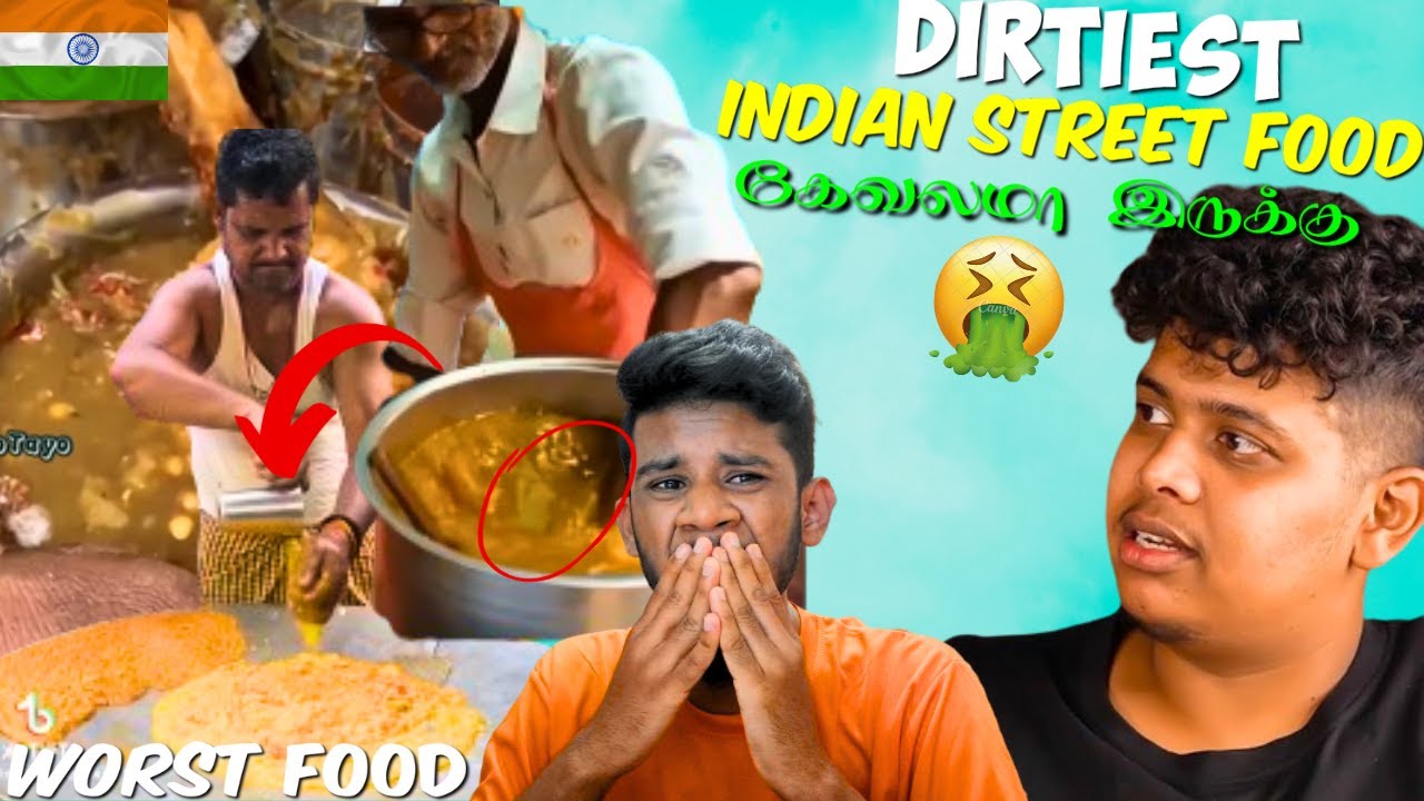 ஐயோ karumo கேவலமா பண்றாங்க 🤢 Dirtiest & Worst Indian Street foods 🤮 ...