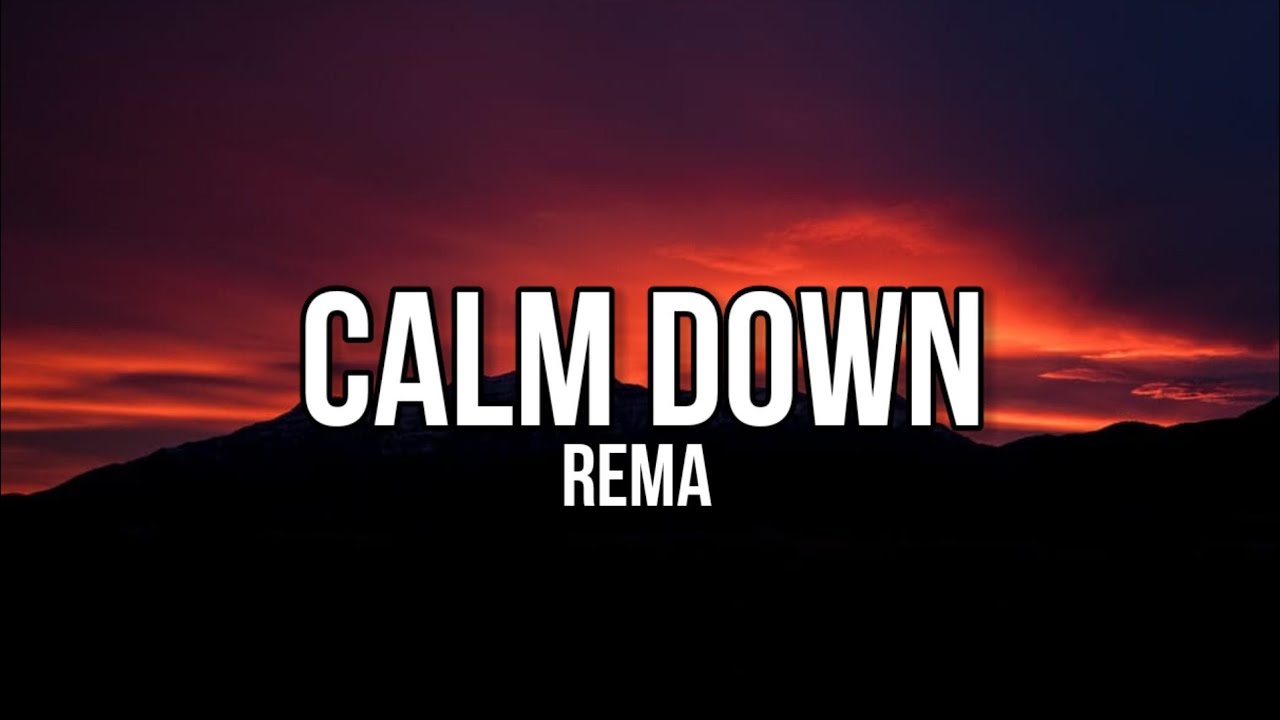 Rema - Calm Down (Lyrics) - YouTube