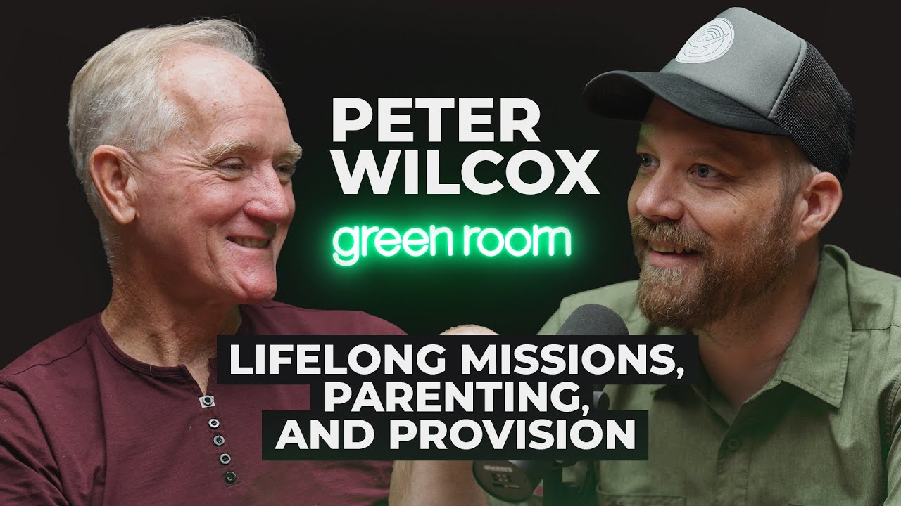 Peter Wilcox: Lifelong Missions, Parenting, and Provision - YouTube