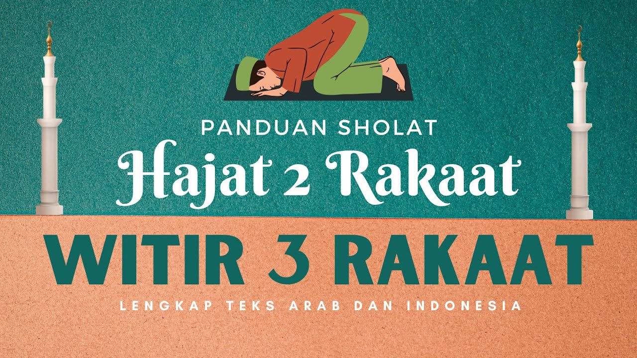 PANDUAN SHOLAT HAJAT 2 RAKAT DAN WITIR 3 RAKAAT || LENGKAP TEKS ARAB ...
