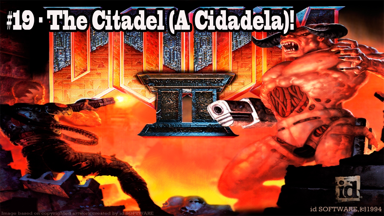 DOOM - #19 - The Citadel ( A cidadela) - YouTube