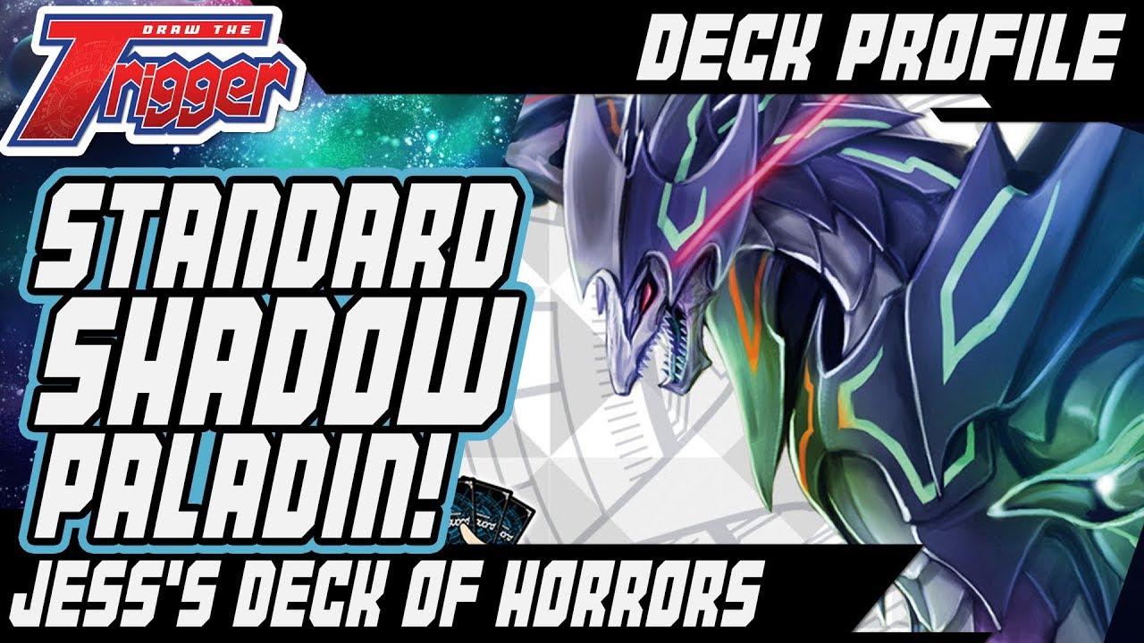 Shadow Paladin - Standard Deck Profile - Cardfight!! Vanguard - YouTube