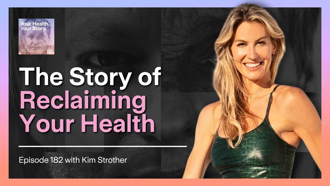 The Story of Reclaiming Your Health with Kim Strother - YouTube