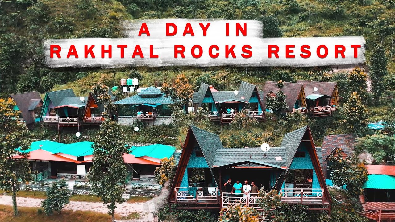 A day in RAKATAL ROCKs RESORT (Hanumanti) - YouTube