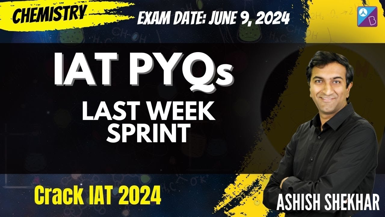 Chemistry IAT PYQs 2022, 2021 Solved | IAT 2024 | Ashish Shekhar - YouTube