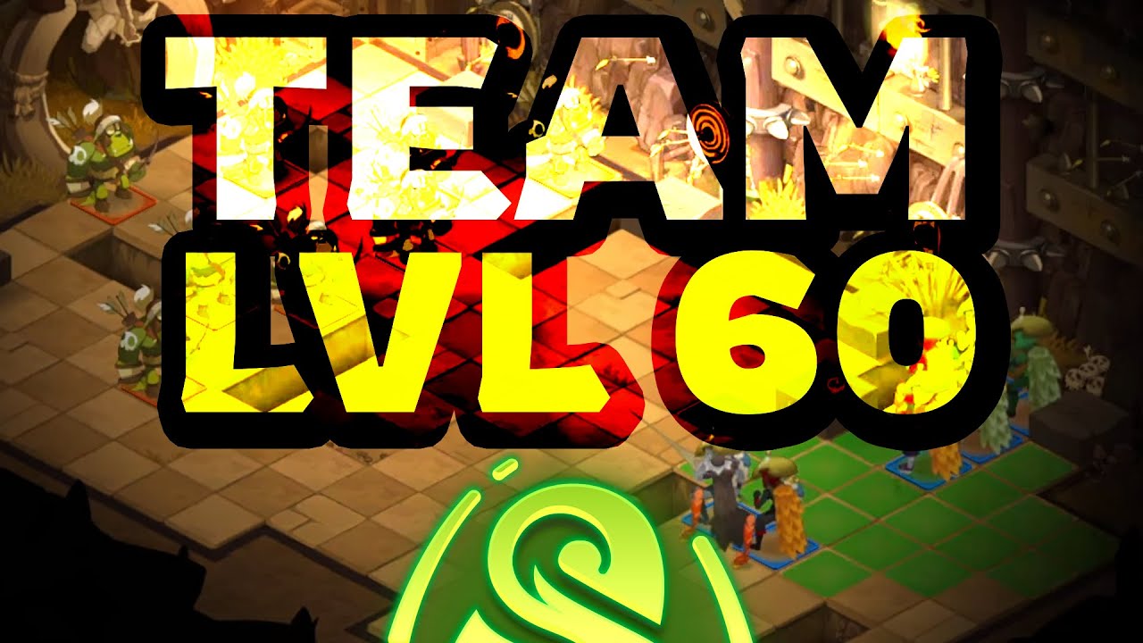 TEAM LVL 60 | HUZ VOD DOFUS - YouTube