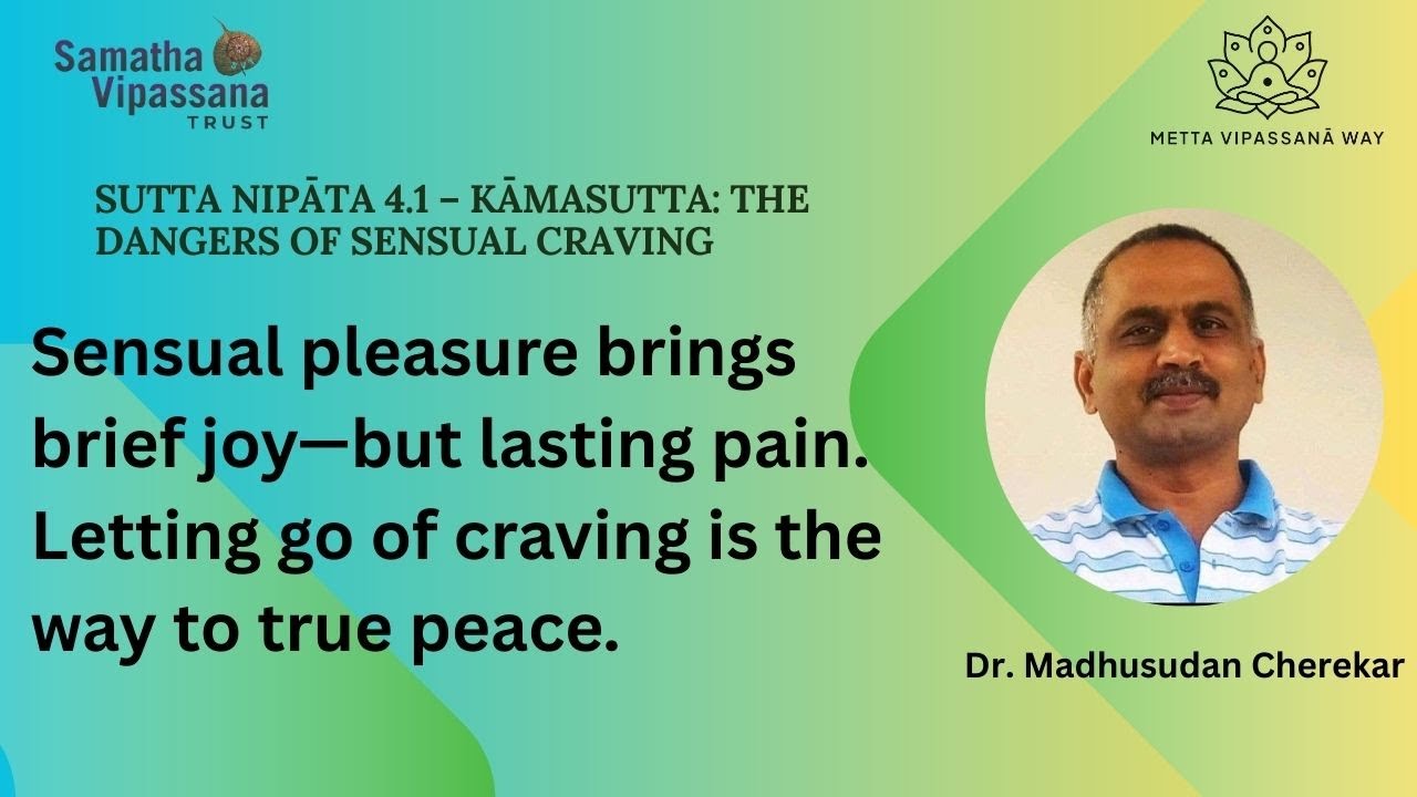 Sutta Nipāta 4.1 – Kāmasutta: The Dangers of Sensual Craving By Dr ...
