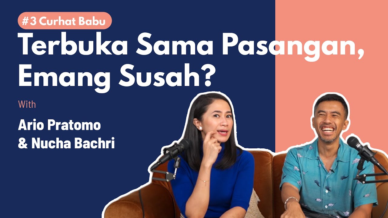 #3 Curhat Babu - Sulit Terbuka Sama Pasangan | Nucha Bachri & Ario ...