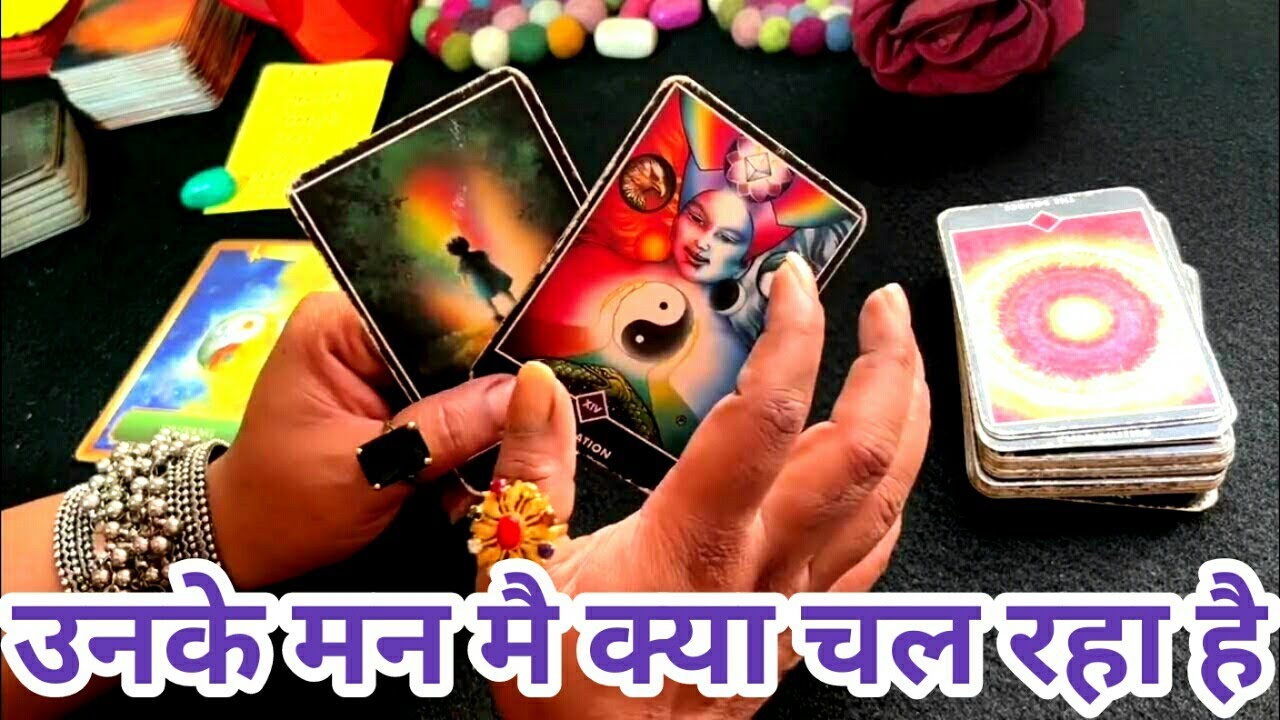 ️उनके मन मै क्या चल रहा है -UNKE MAN MAI KYA CHAL RAHA HAI-TAROT LOVERS ...
