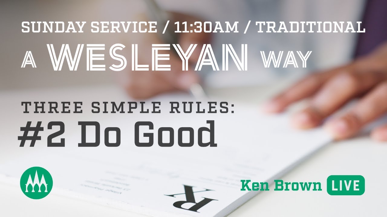 Three Simple Rules: #2 Do Good - Ken Brown 10.12.2025 11:30am - YouTube
