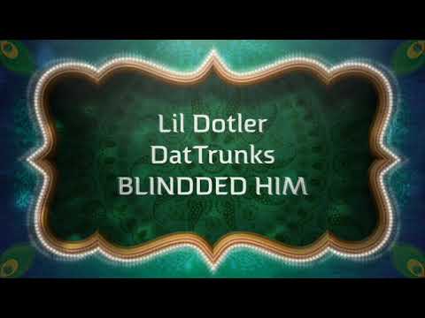 OFFICAL AUDIO: Lil Dotler BLINDDED HIM! Ft. DatTrunks