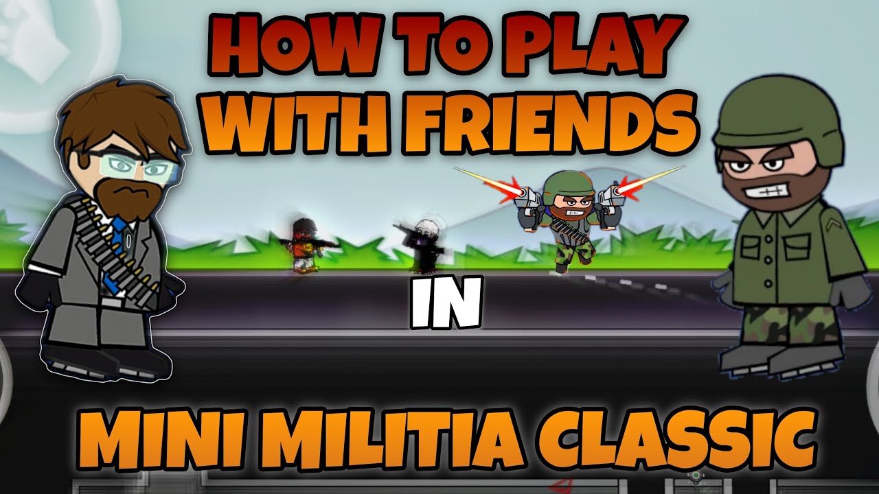 HOW TO PLAY WITH FRIENDS IN MINI MILITIA CLASSIC. - YouTube
