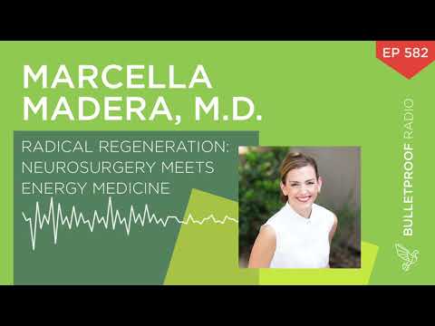 Radical Regeneration: Neurosurgery Meets Energy Medicine – Marcella Madera #582